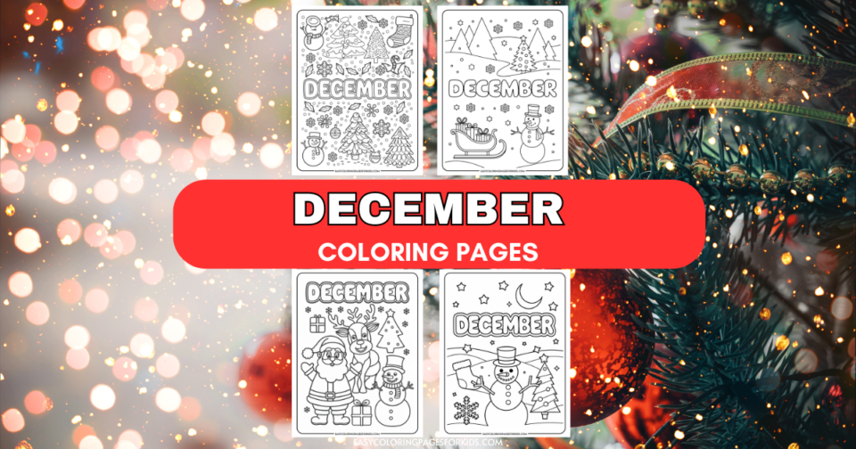 December Coloring Pages for Kids (7 Free Printable Pages) - Easy ...