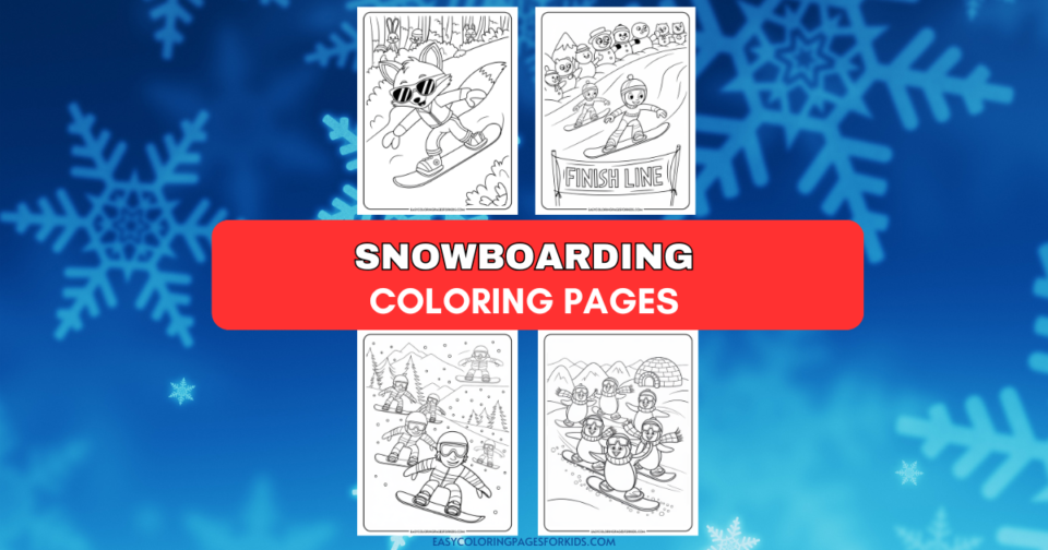 Snowboarding Coloring Pages (6 Free Printable Pages) - Easy Coloring ...