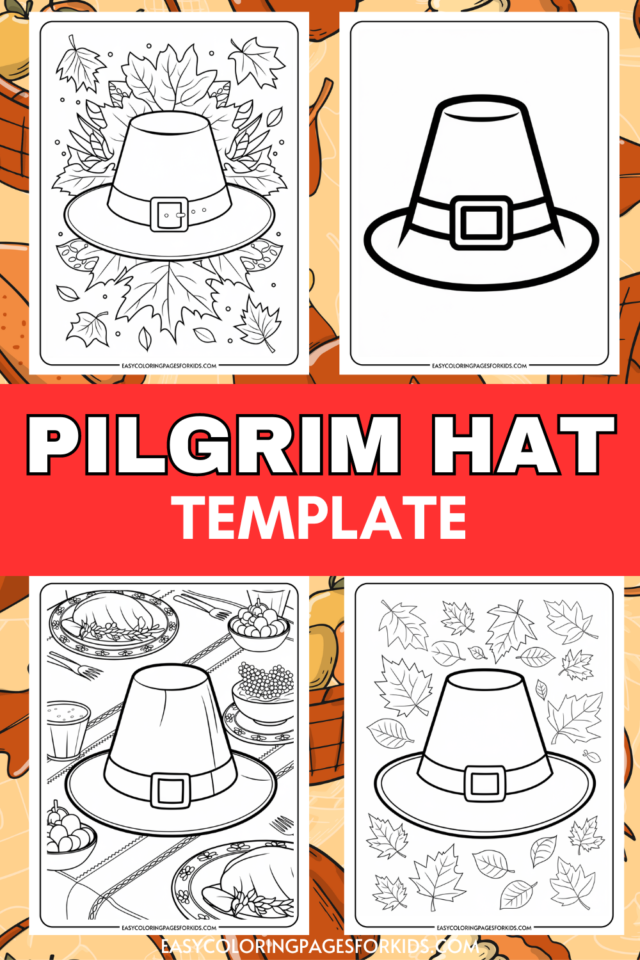Pilgrim Hat Coloring Pages (6 Free Printable Pages) - Easy Coloring ...