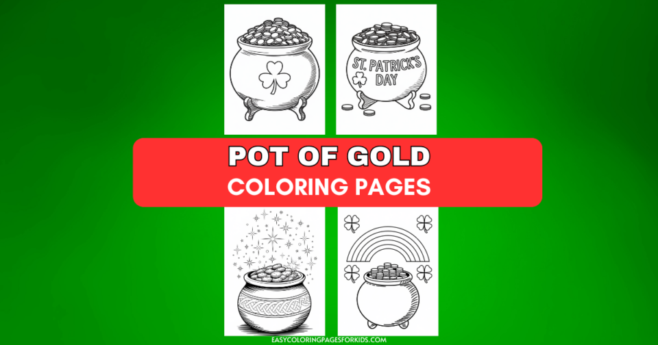 Pot of Gold Coloring Pages Printable (10 Free PDF Pages) - Easy ...